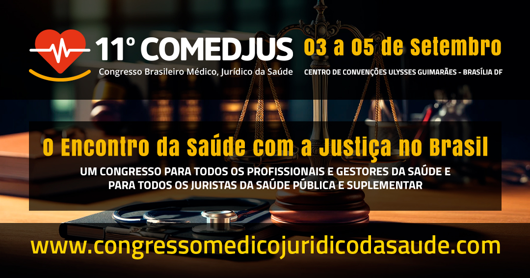11º Congresso Brasileiro Médico, Jurídico da Saúde – COMEDJUS ...
